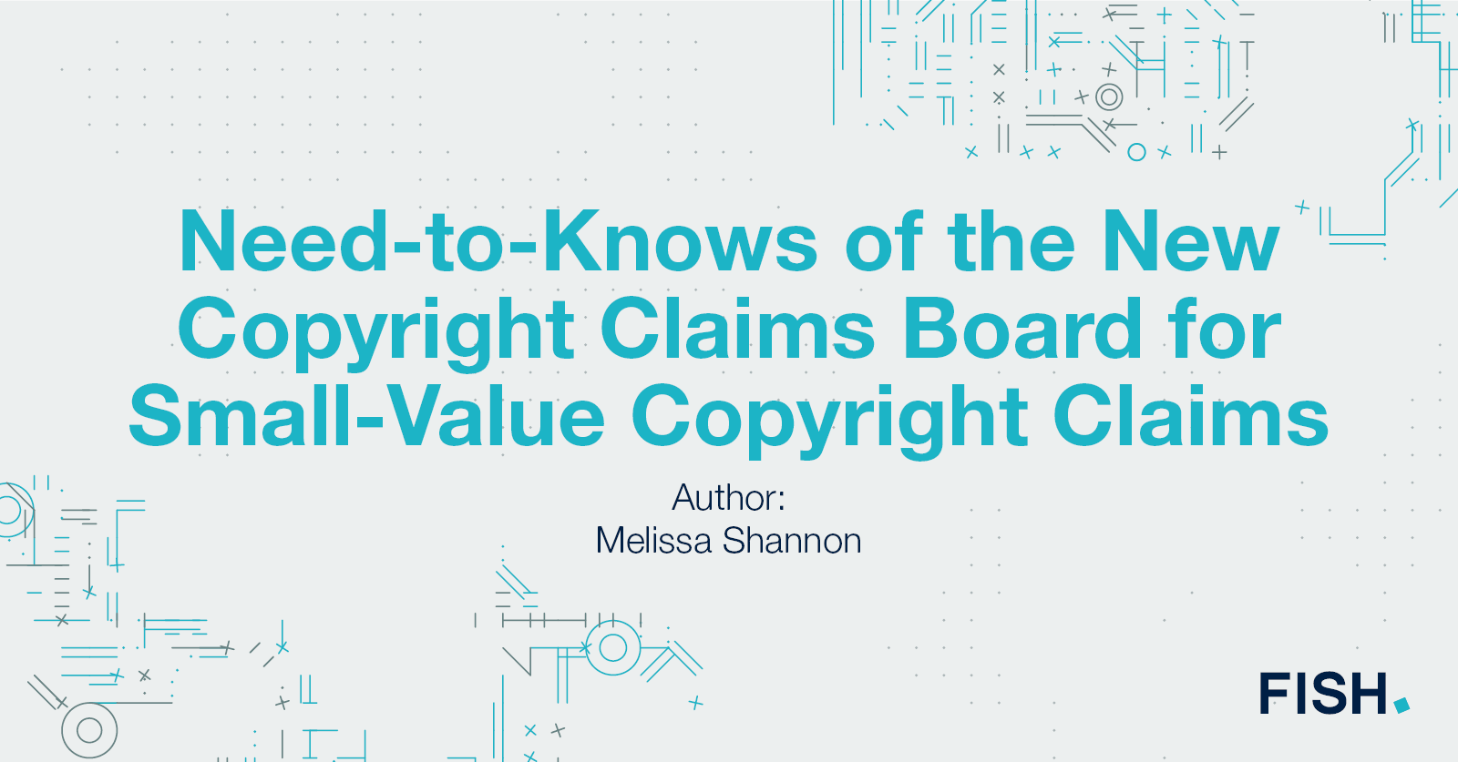 Need-to-Knows of the New Copyright Claims Board for Small-Value ...