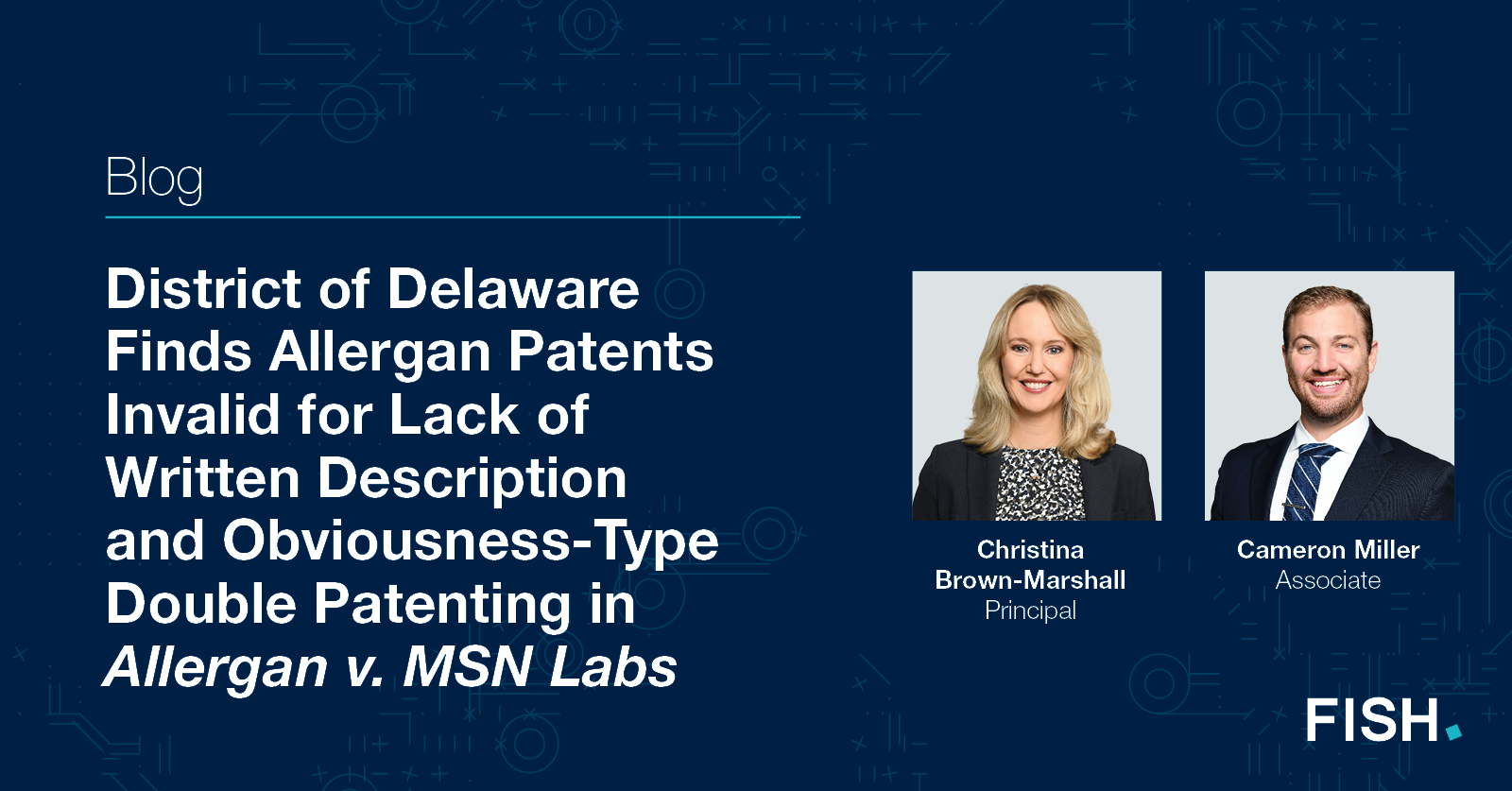 District of Delaware Finds Allergan Patents Invalid for Lack of Written Description and ...